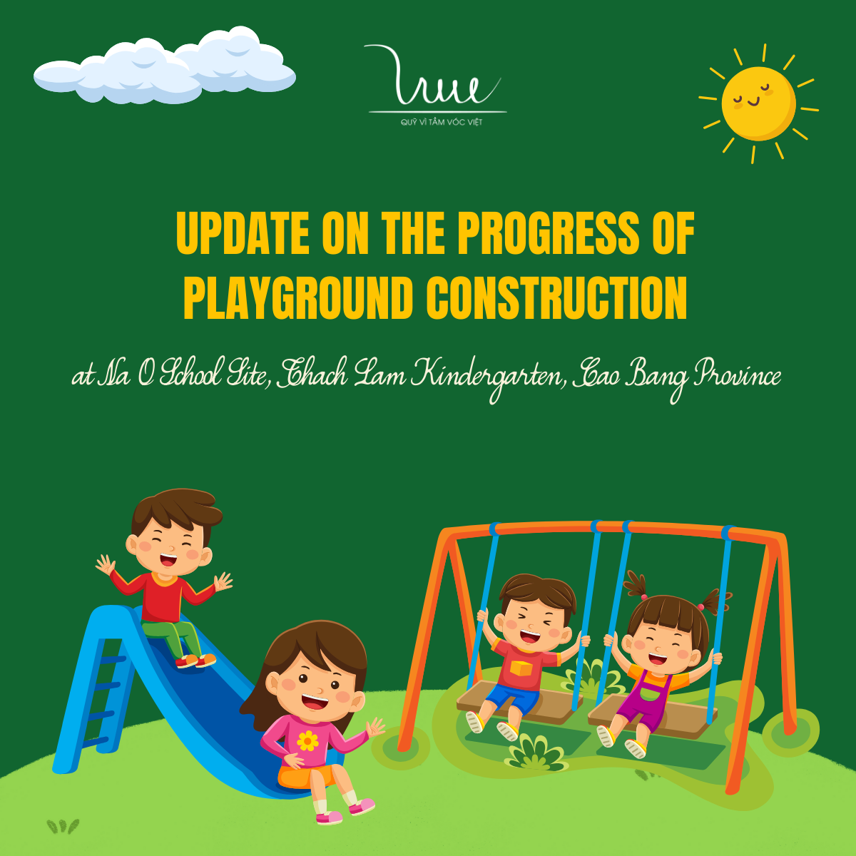 Update on the progress of playground construction at Na O School Site, Thach Lam Kindergarten ...